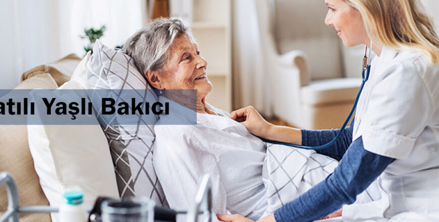 Yatılı Yaşlı Bakıcı - Güvenilir Bursa Yaşlı Bakıcı Hizmeti